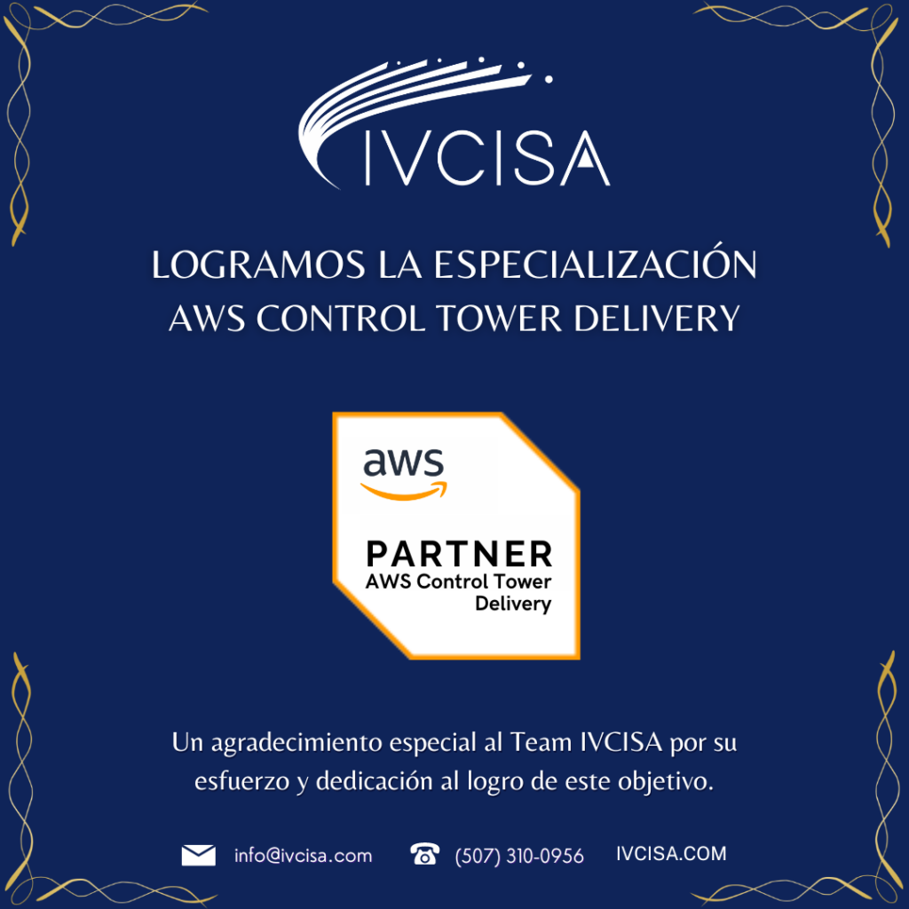 Logramos la especialización en AWS Control Tower Delivery - IVCISA